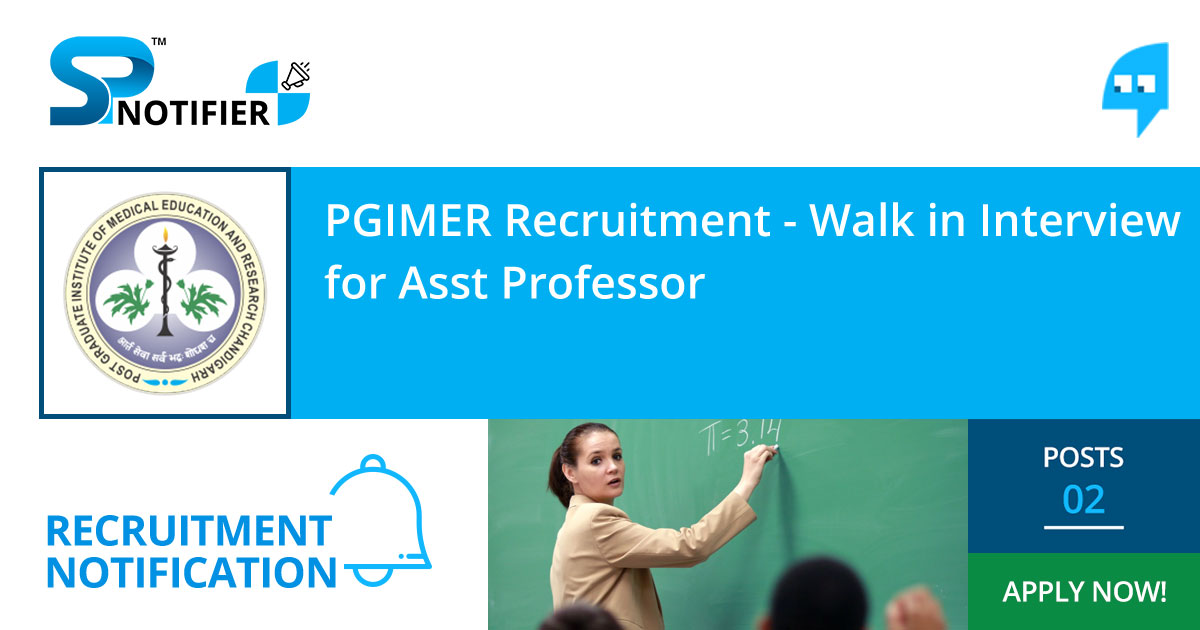 Pgimer Recruitment Walk In Interview For Asst Professor