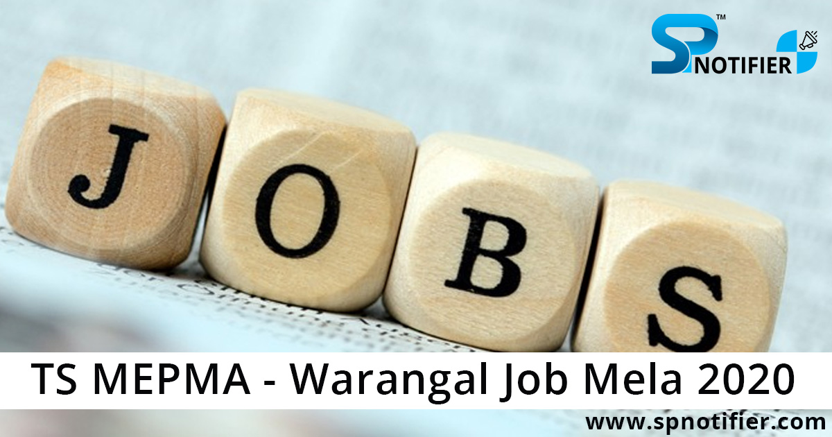 TS MEPMA | Warangal Job Mela 2020