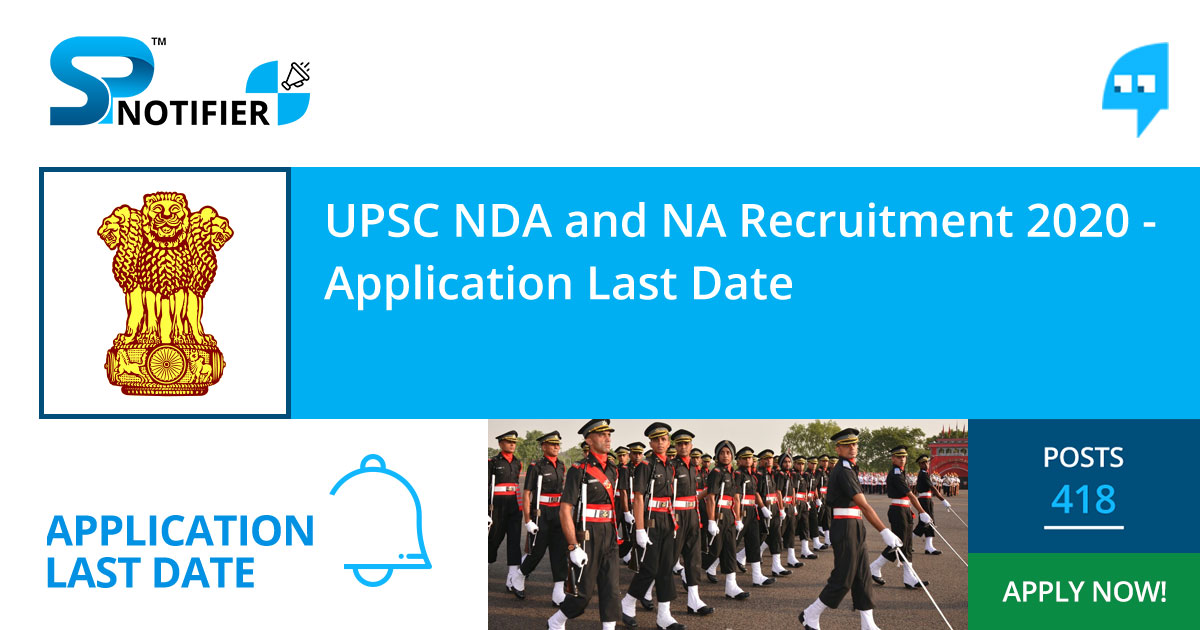 UPSC NDA and NA Recruitment 2020 | Application Last Date